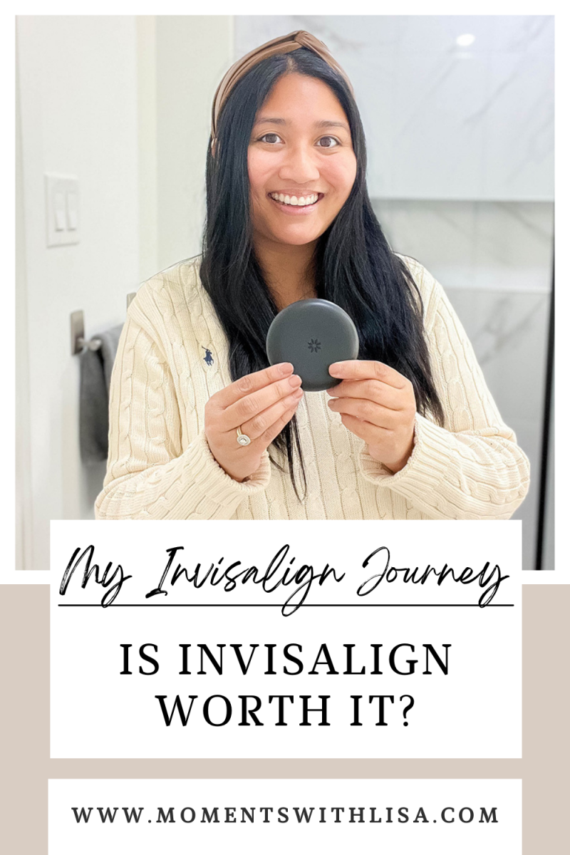 Is Invisalign Worth It? My Journey (So Far) - The Secret Crunch ...