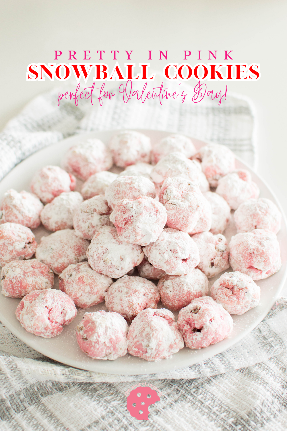 Pink Snowball Cookies - The Secret Crunch | Homemade Cookies & More