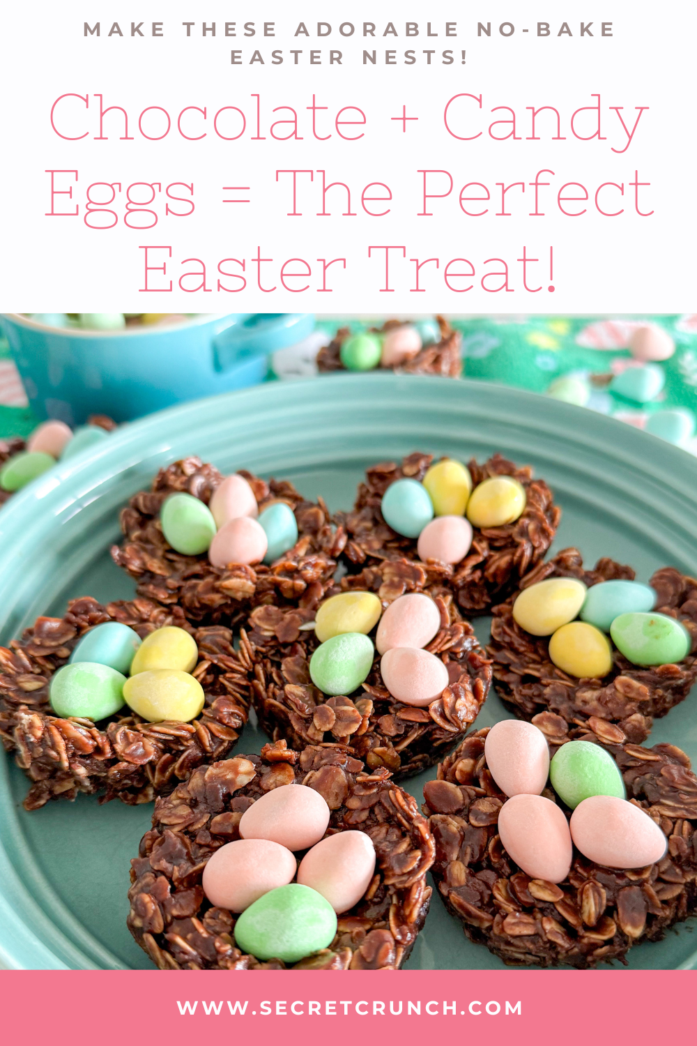 No-Bake Easter Nest Cookies - The Secret Crunch | Homemade Cookies & More